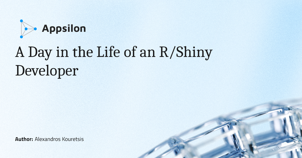 A Day in the Life of an R/Shiny Developer