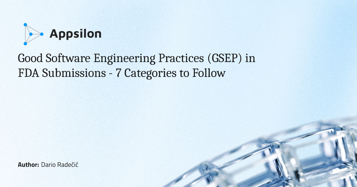 Good Software Engineering Practices (GSEP) in FDA Submissions - 7 ...