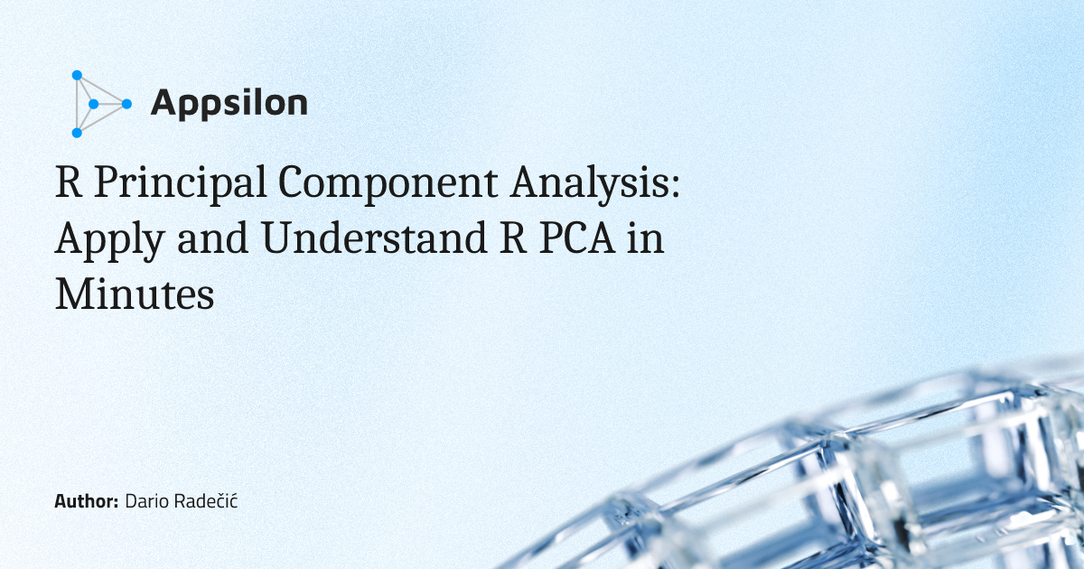 R Principal Component Analysis: Apply and Understand R PCA in Minutes