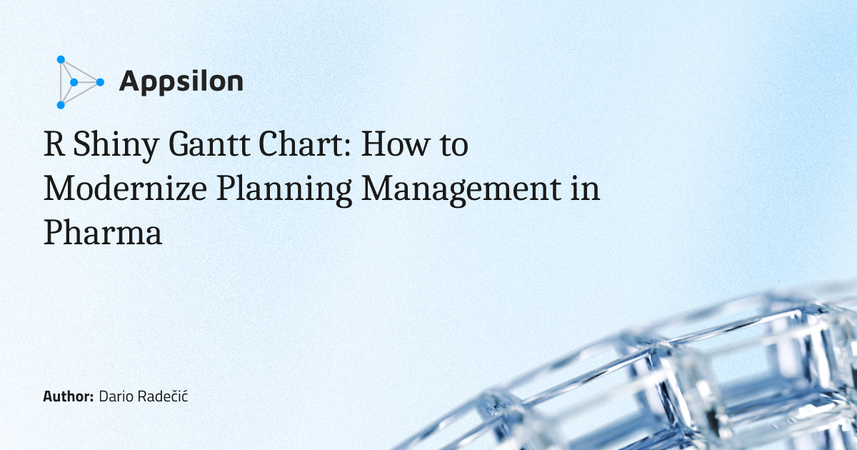 R Shiny Gantt Chart: How to Modernize Planning Management in Pharma