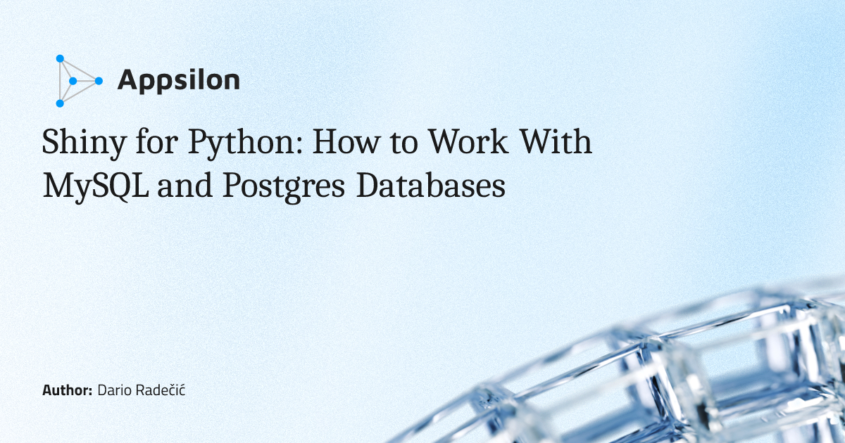 Shiny for Python: How to Work With MySQL and Postgres Databases