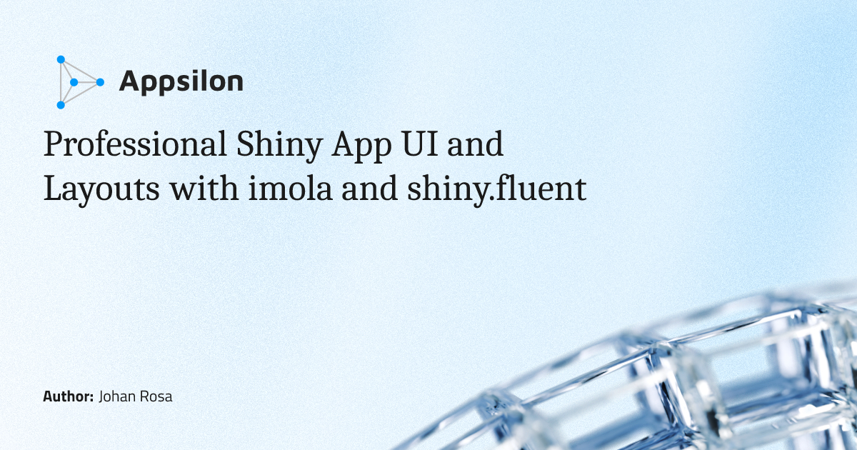 Professional Shiny App UI and Layouts with imola and shiny.fluent