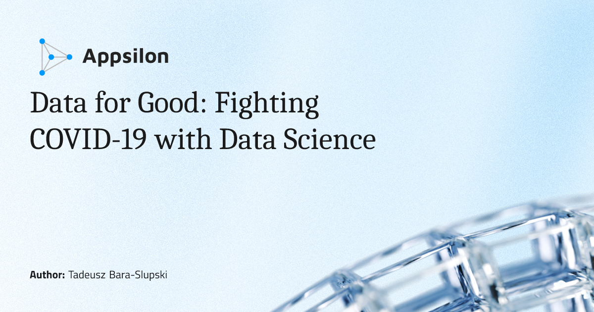 Data for Good: Fighting COVID-19 with Data Science