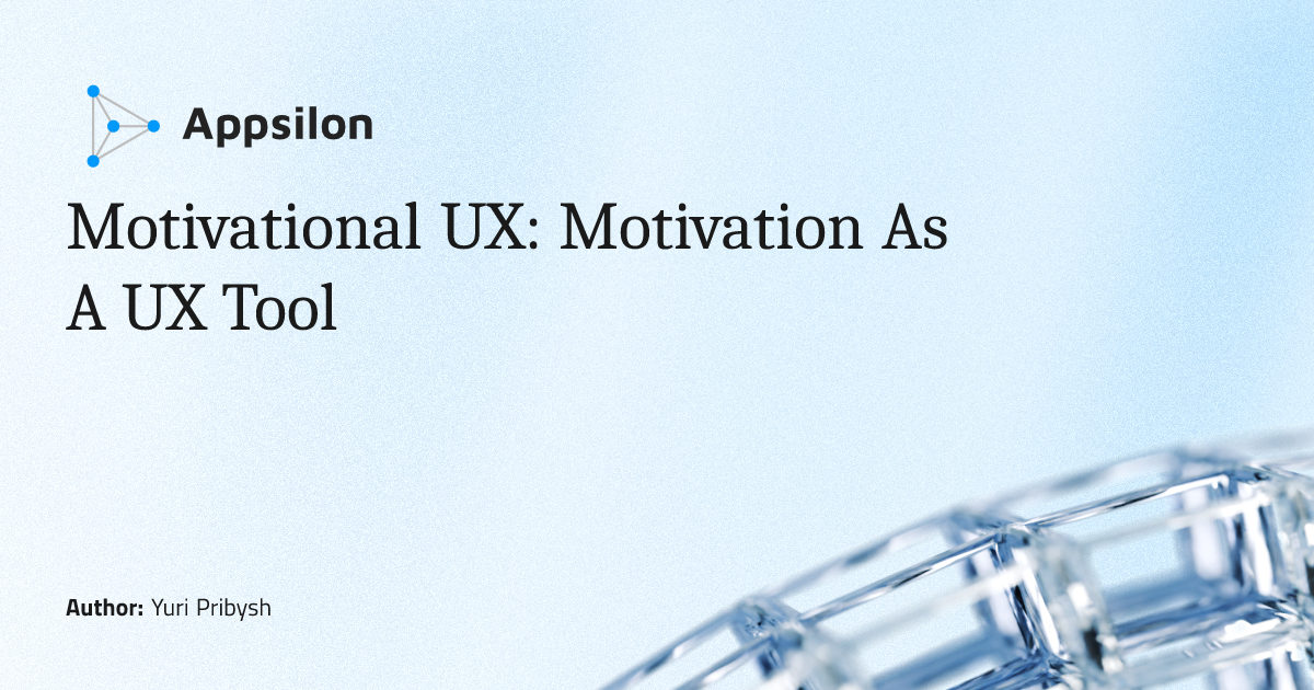 Motivational UX: Motivation As A UX Tool
